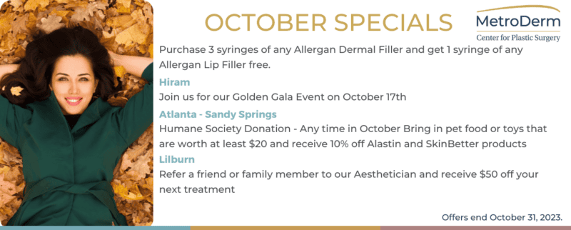 Cosmetic Dermatology Specials - MetroDerm & Center For Plastic Surgery